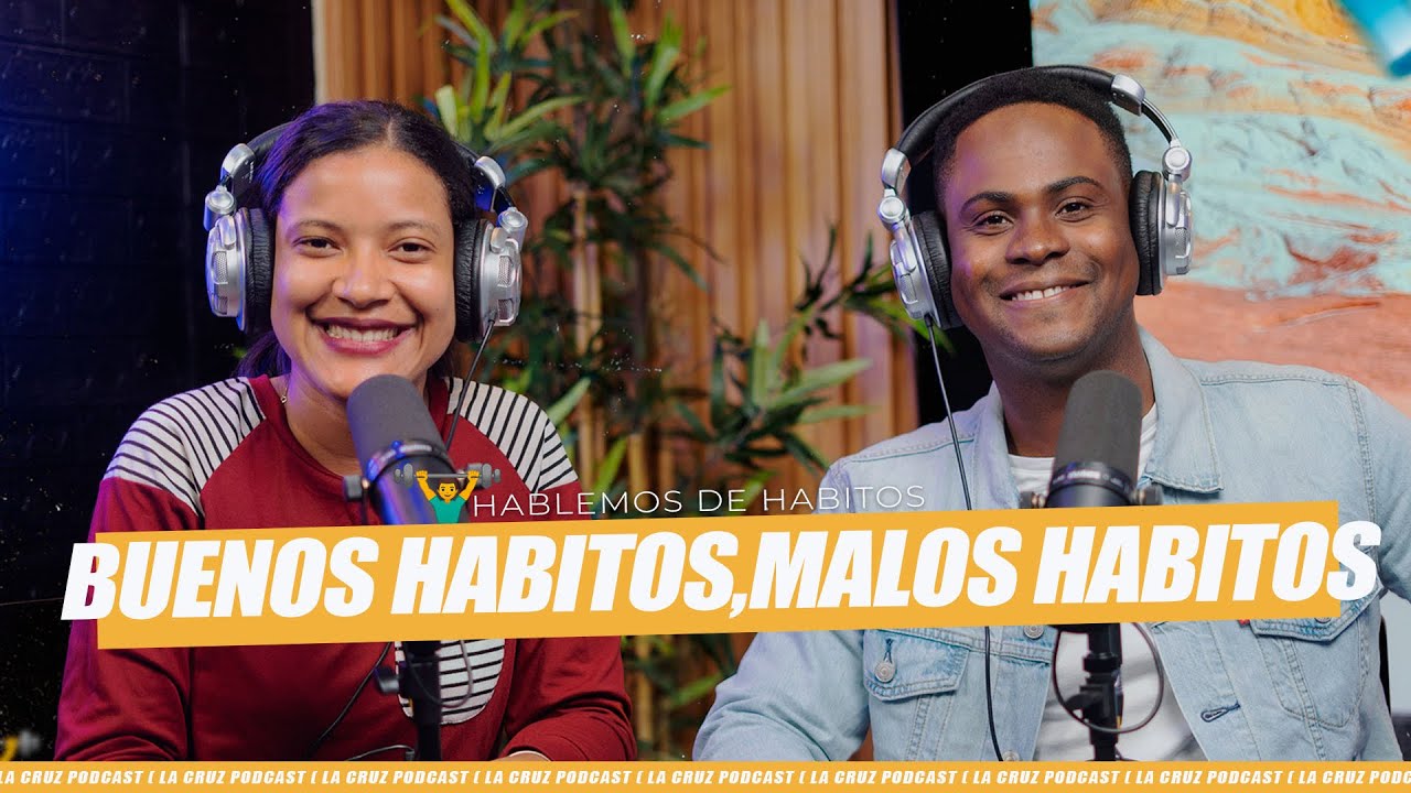 BUENOS Y MALOS HÁBITOS 🏃 | Maite Tavarez ft Geuri García | En la cruz ...