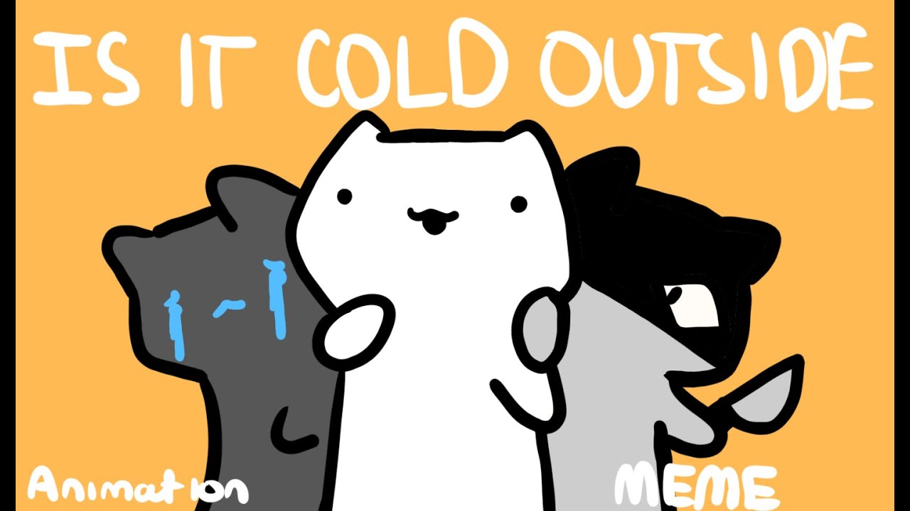 Is it cold outside ||☆ Animation meme ☆|| - YouTube