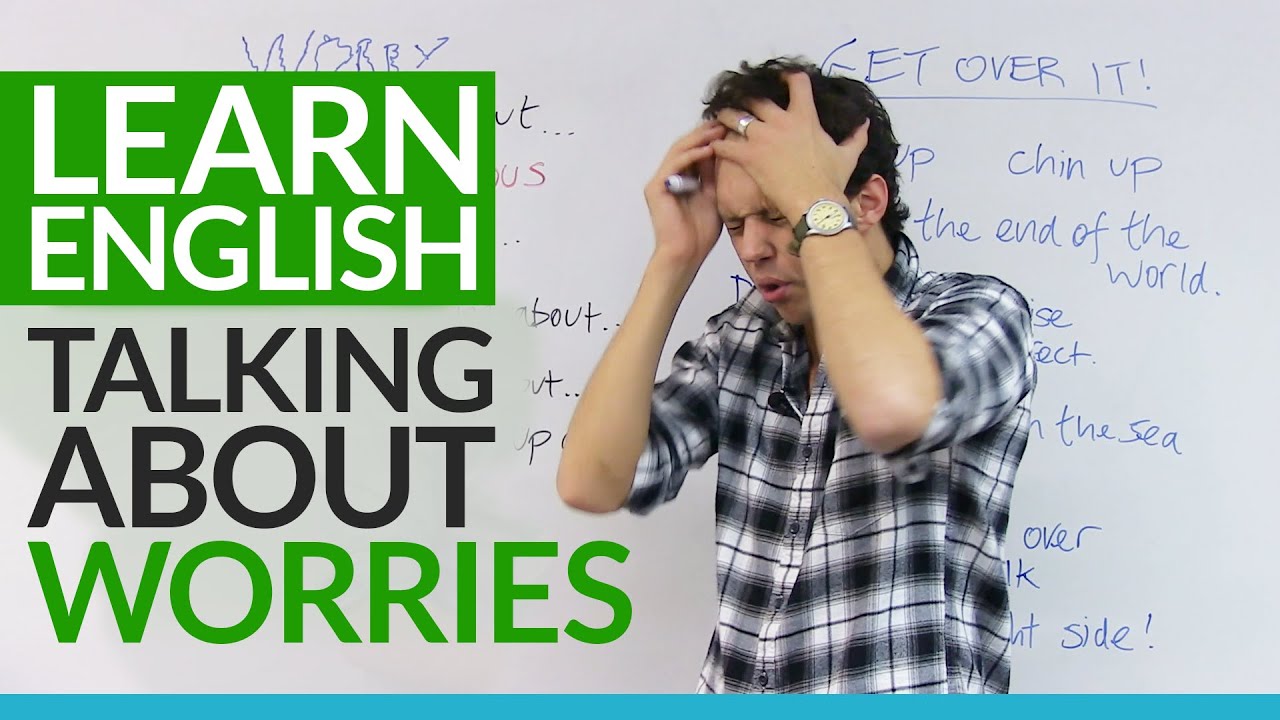 Real English: Talking about worries - YouTube