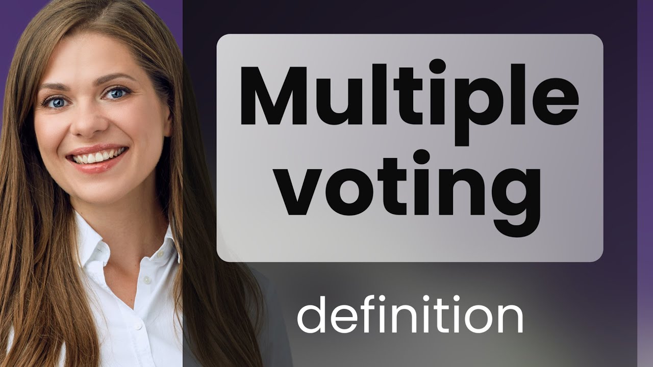 Multiple voting • what is MULTIPLE VOTING meaning - YouTube