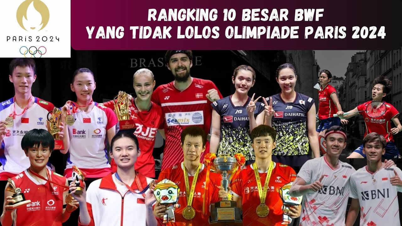 RANGKING 10 BESAR BWF YG GAGAL LOLOS #olimpiadeparis2024 - YouTube