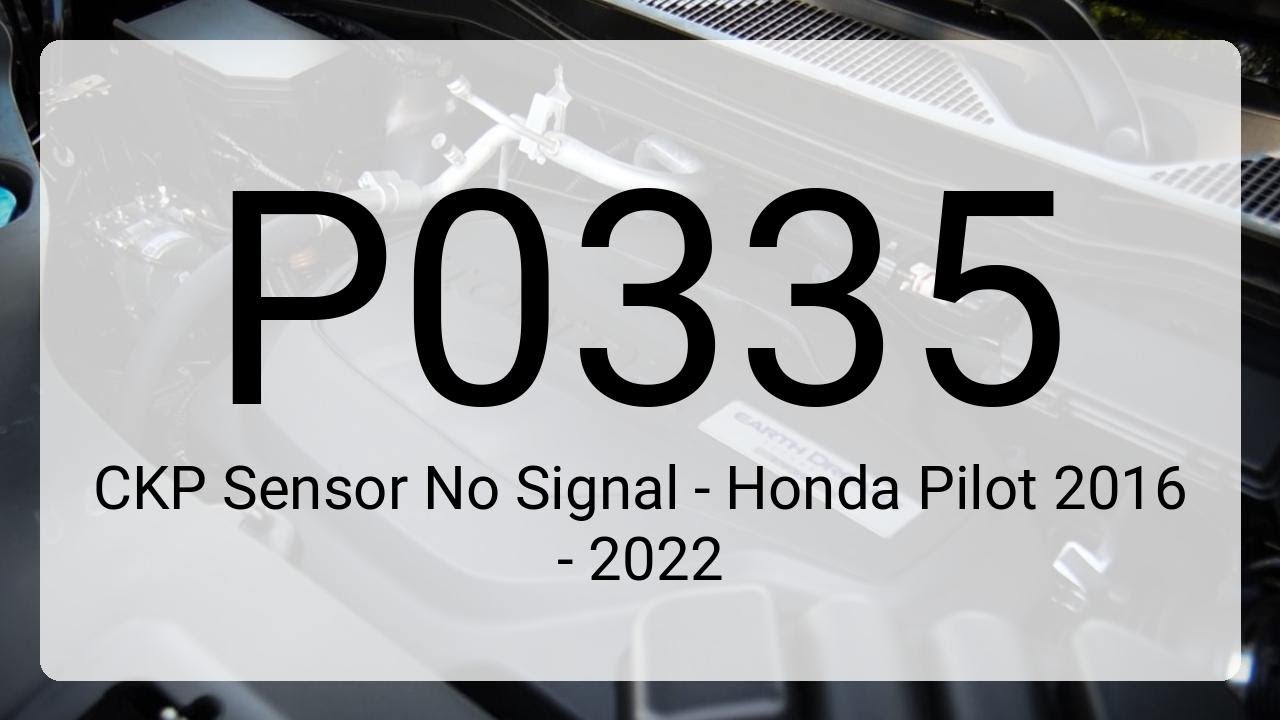 DTC P0335: CKP Sensor No Signal - Honda Pilot 2016 - 2022 - YouTube