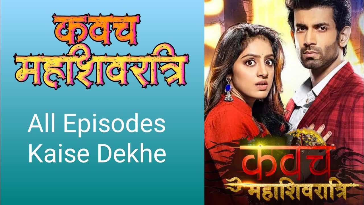 How To Watch Karwach Mahashivratri Serial | Kawach Full Episode Kaise ...