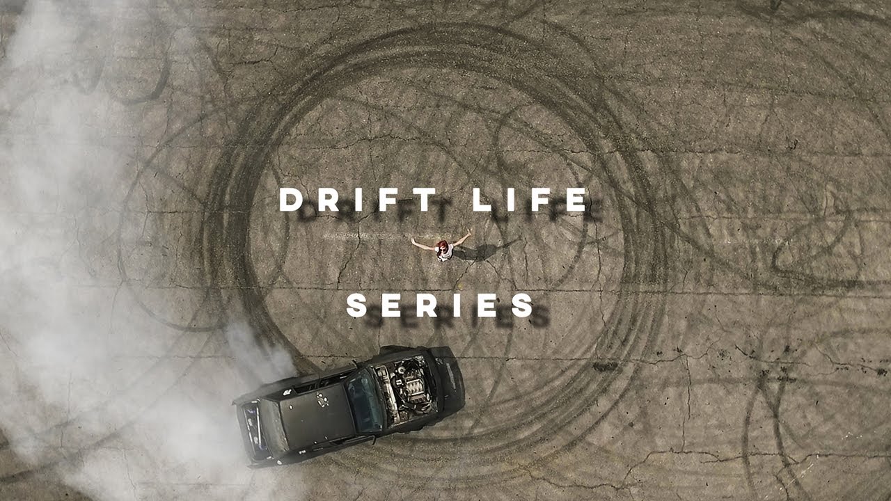 Drift Life Series - истории, любими моменти и как започна всичко ...