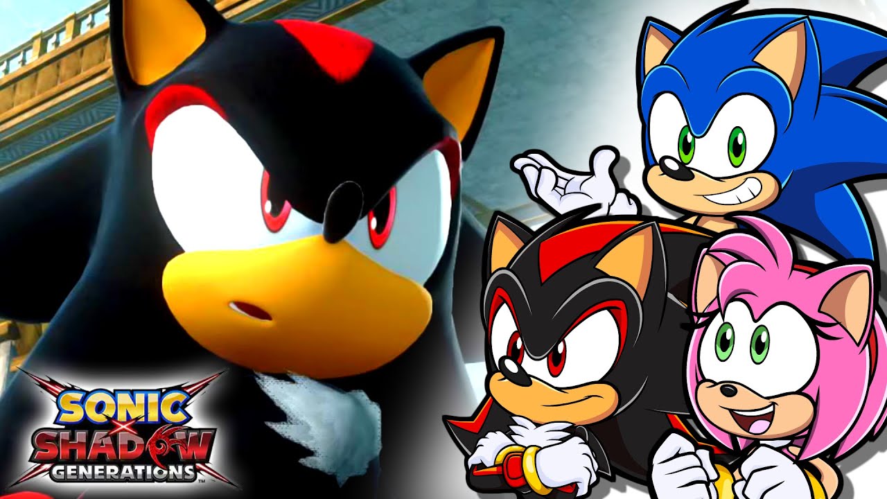 SHADOW GENERATIONS! - Sonic, Amy & Shadow Play "Sonic X Shadow ...