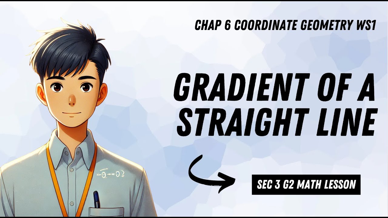 Sec 3 Math: Gradient of a Straight Line - YouTube
