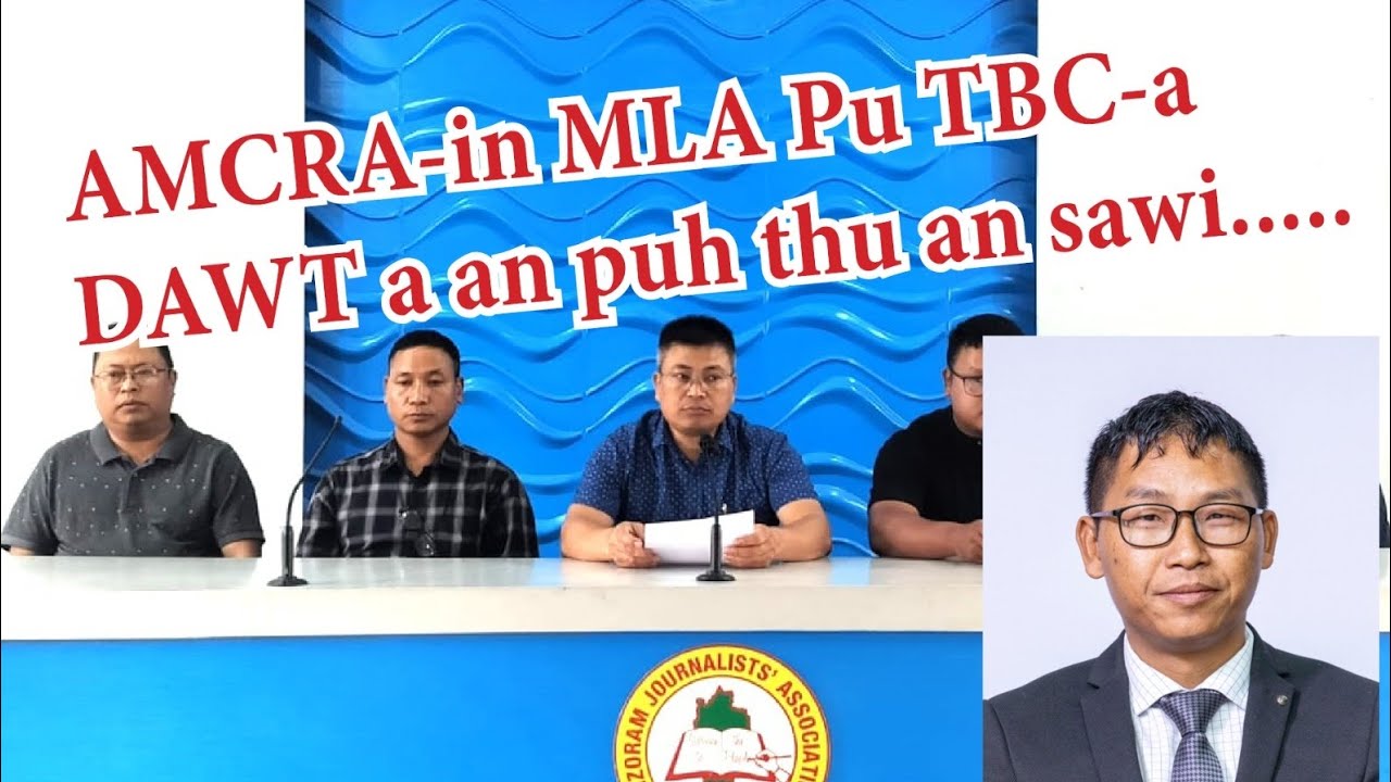 MLA Pu TBC-a lakah AMCRA-in thupha an chawi.... thu chiang loah an ri ...