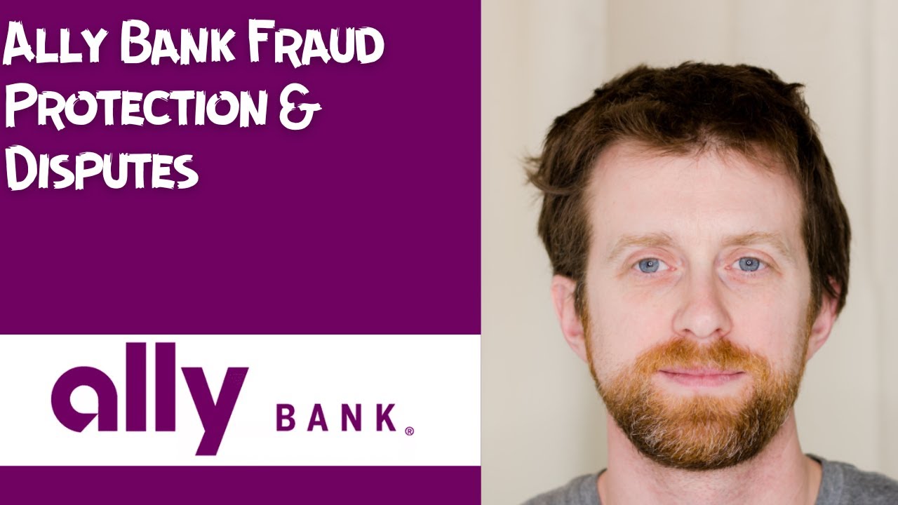 Ally Bank Fraud Protection & Disputes - YouTube