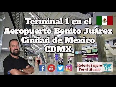 Terminal 1 en el Aeropuerto Benito Juárez Ciudad de Mexico CDMX - YouTube