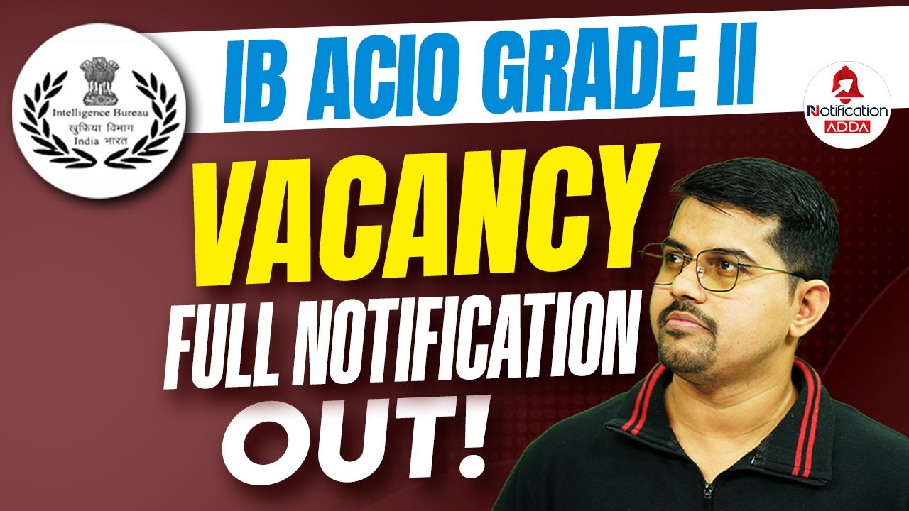 IB Executive ACIO Grade 2 Vacancy Full Notification | IB Vacancy Full ...