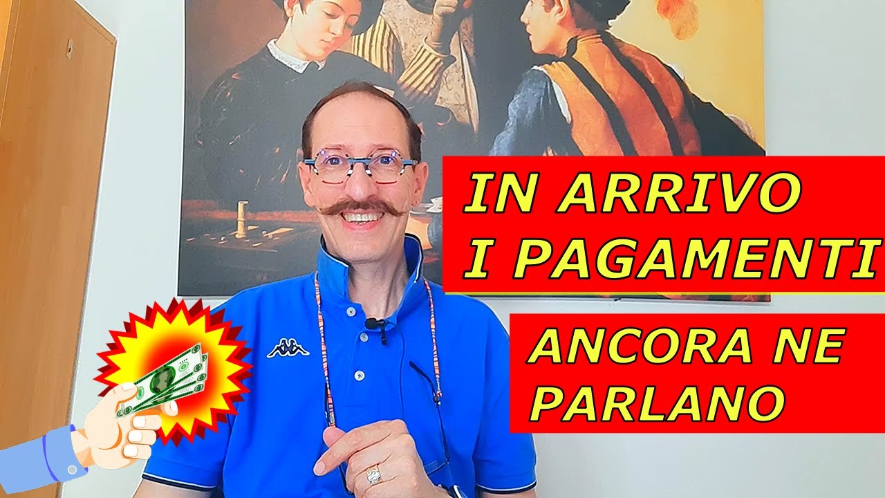 QUANDO ARRIVANO I PAGAMENTI E POI ANCORA NE PARLANO? MA IO NON HO ...