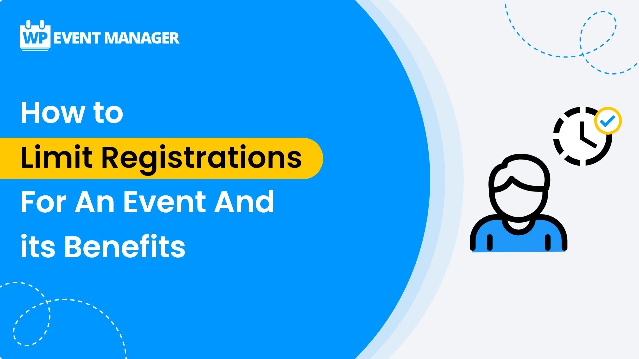 How to Limit Registrations For An Event And its Benefits - YouTube