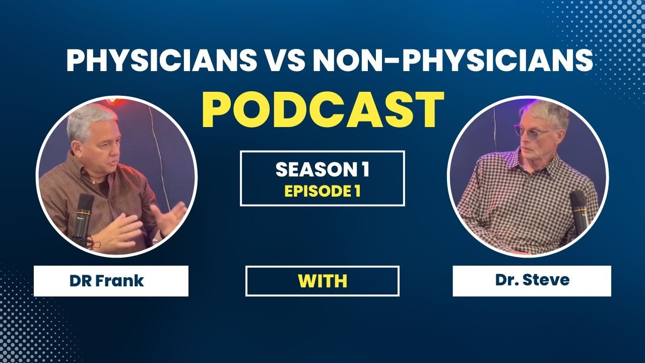 Doctor Debate | Physicians vs Non-Physicians | Dr Franken Steve Podcast ...