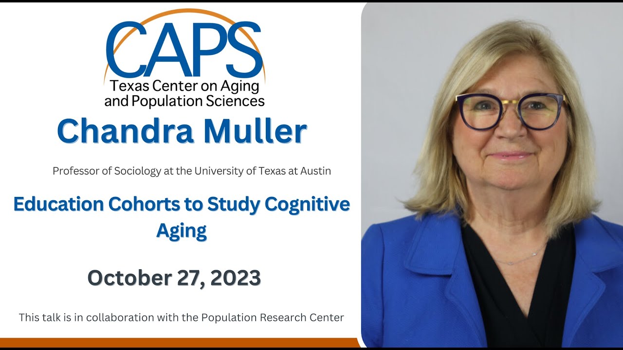 Chandra Muller, Professor, University of Texas at Austin, CAPS Speaker ...