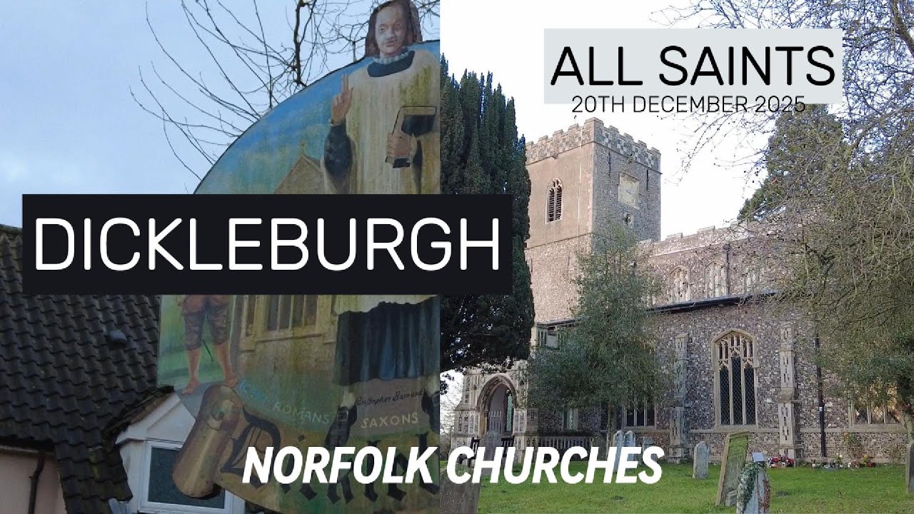 DICKLEBURGH ALL SAINTS - YouTube