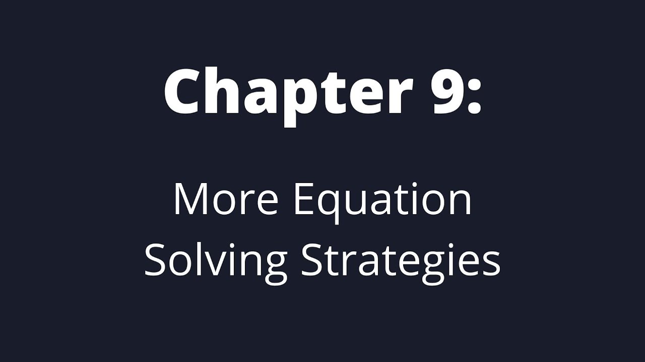 SAT Maths Chapter 9: More Equation Solving Strategies - YouTube