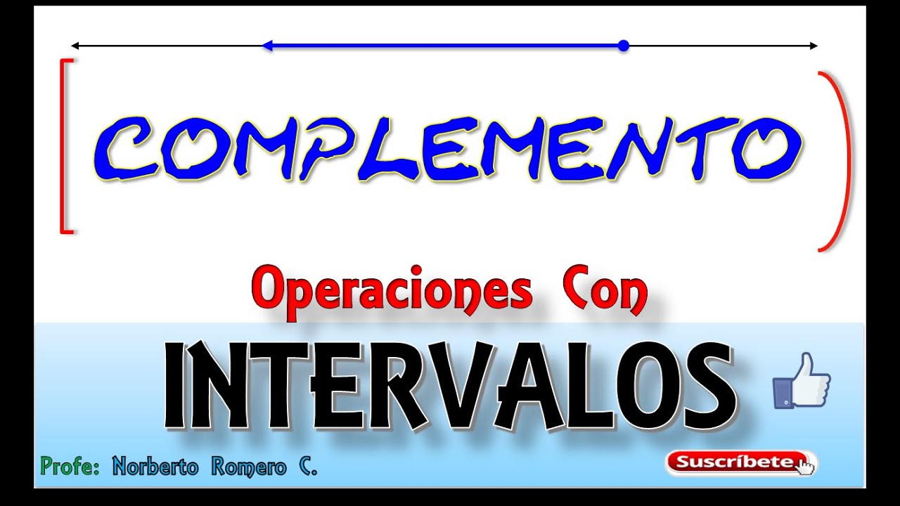 Operaciones con Intervalos: COMPLEMENTO - YouTube