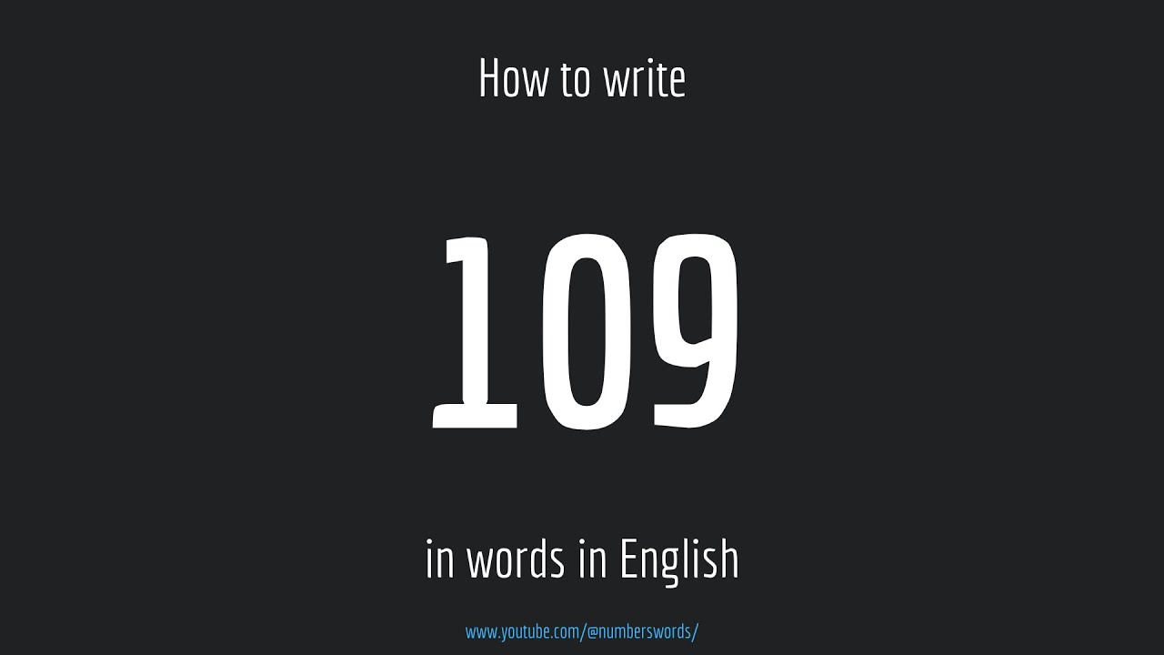 How to write 109 in words - YouTube