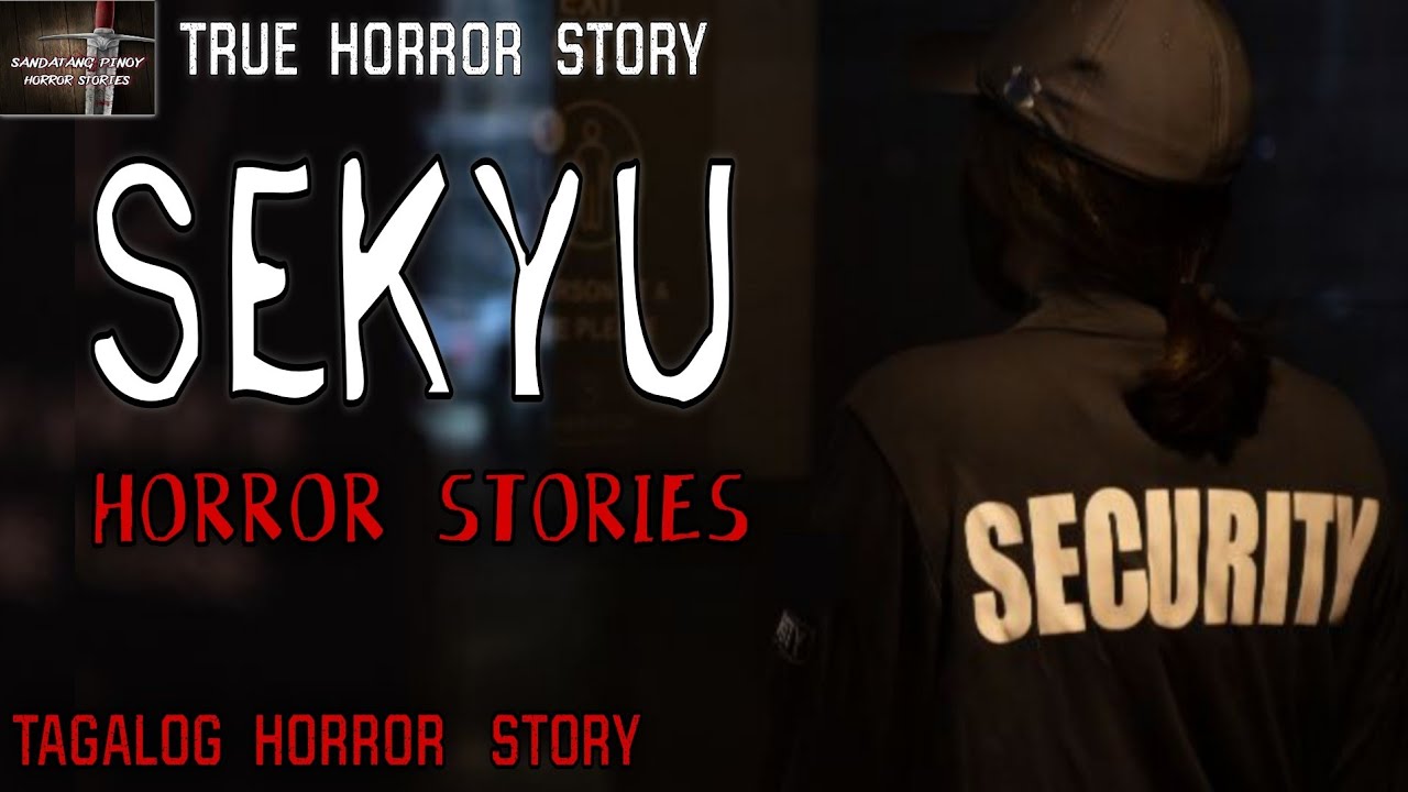 SEKYU HORROR STORIES | True Horror Stories | Kwentong Kababalaghan ...