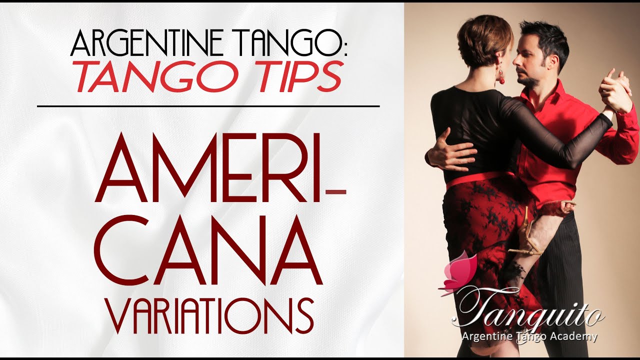 AMERICANA VARIATIONS: free Argentine tango tips @Tanguitoacademy - YouTube