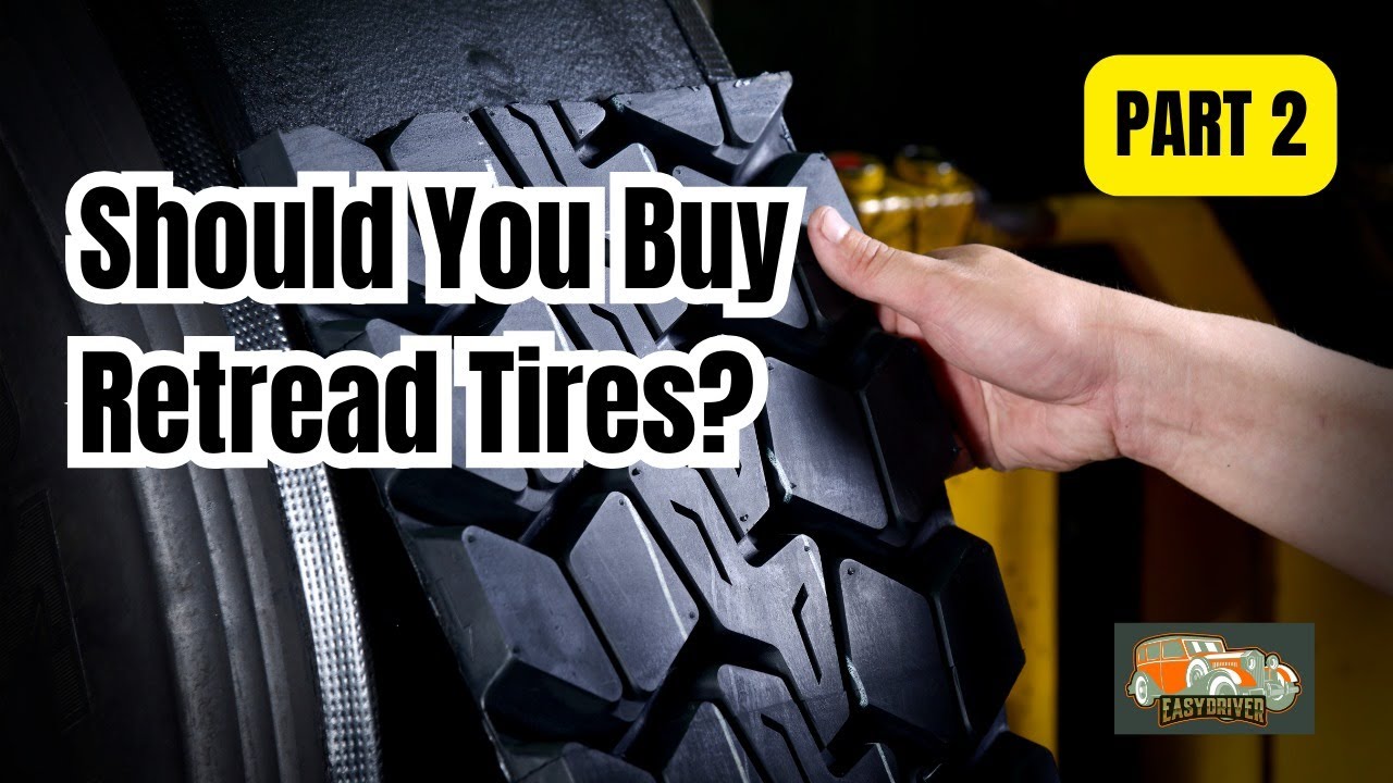 Tire Talk: The Ultimate Guide to Buying or Avoiding Retreads! - Part 2 ...