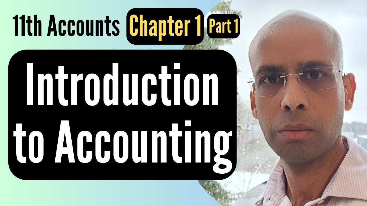 11th Accounts | Chapter 1 | Introduction to Accounting | Part 1 - YouTube