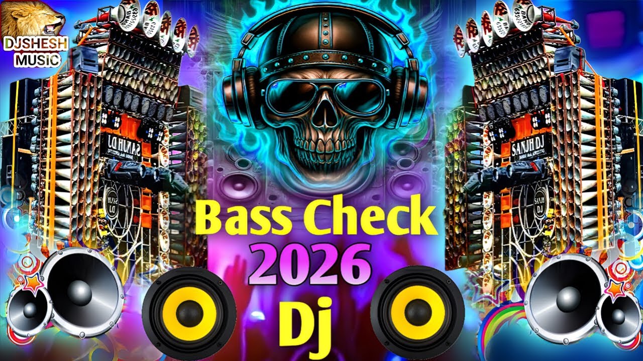 Bass Check DJ Song 2026 | DJ Sound Check Vibration Bass | New Dj ...