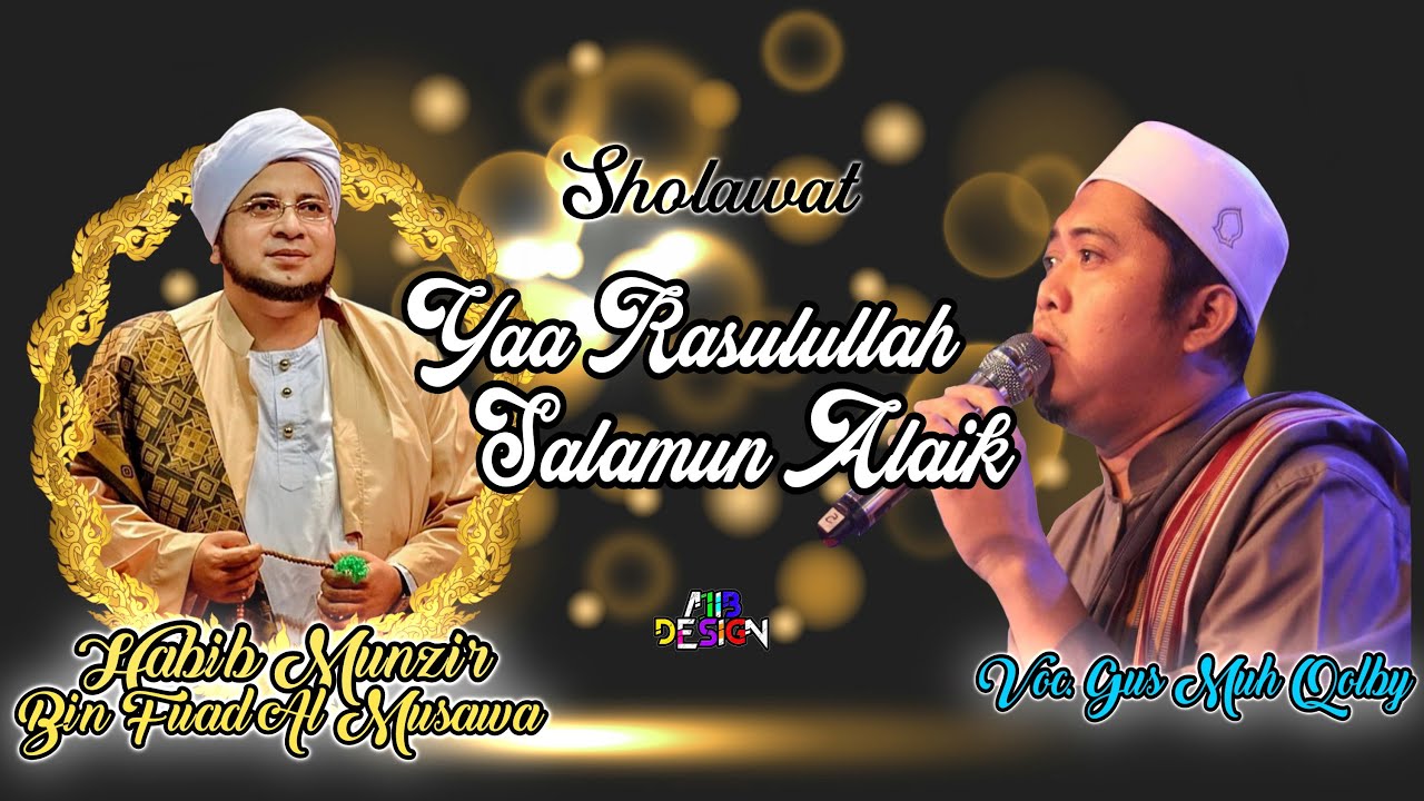 SHOLAWAT YA RASULULLAH SALAMUN ALAIK ( QOSIDAH KESUKA'AN HABIB MUNZIR ...