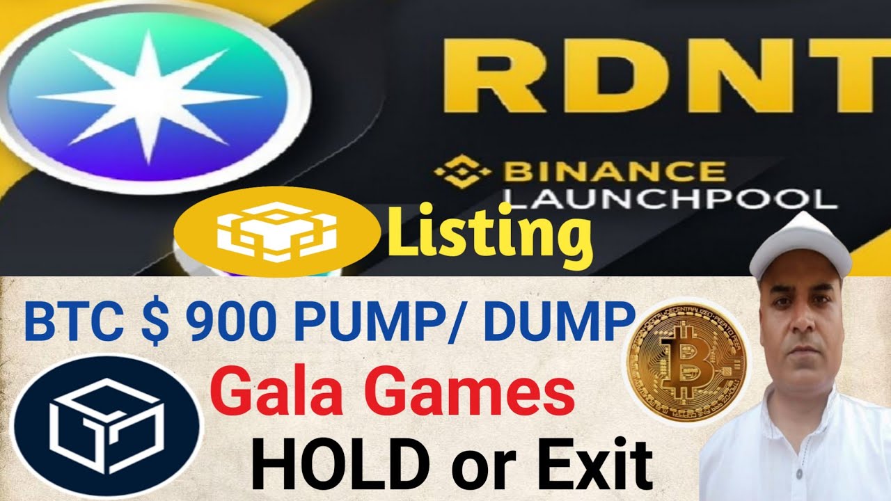 RDNT Binance Listing || GALA Games || BTC PUMP /DUMP || Earn With Rohitash - YouTube