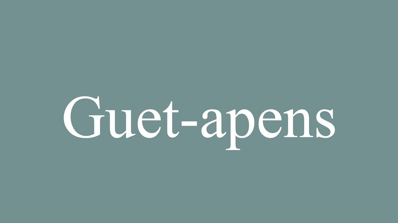 How to Pronounce ''Guet-apens'' Correctly in French - YouTube