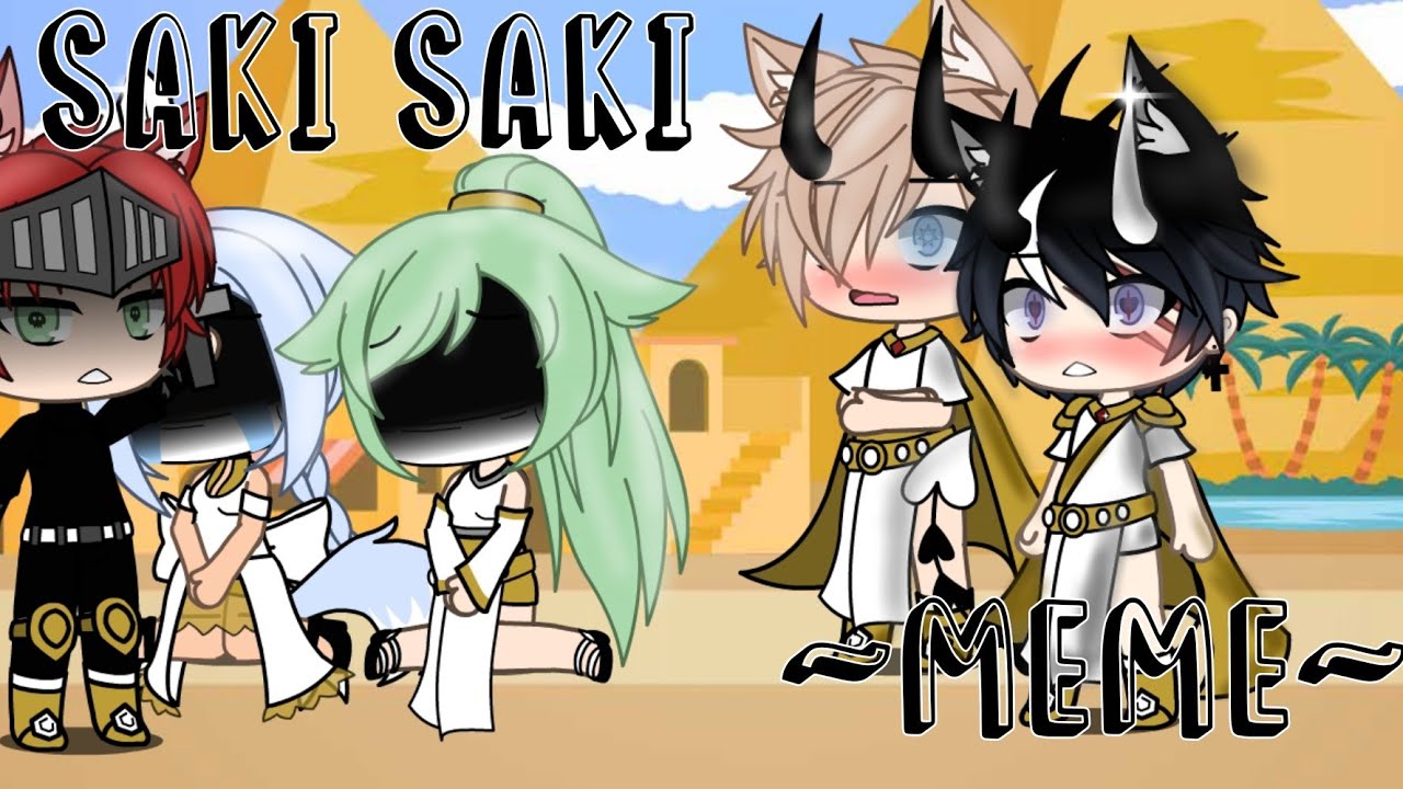 Saki Saki//meme// Kimberly_kun #Azbriiel - YouTube