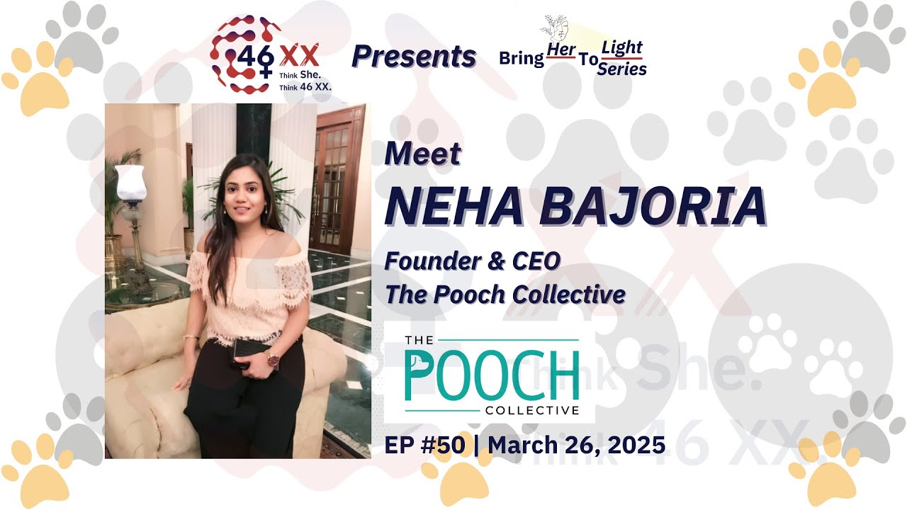 EP #50 - Neha Bajoria, The Pooch Collective | Bring-Her-To-Light Series ...