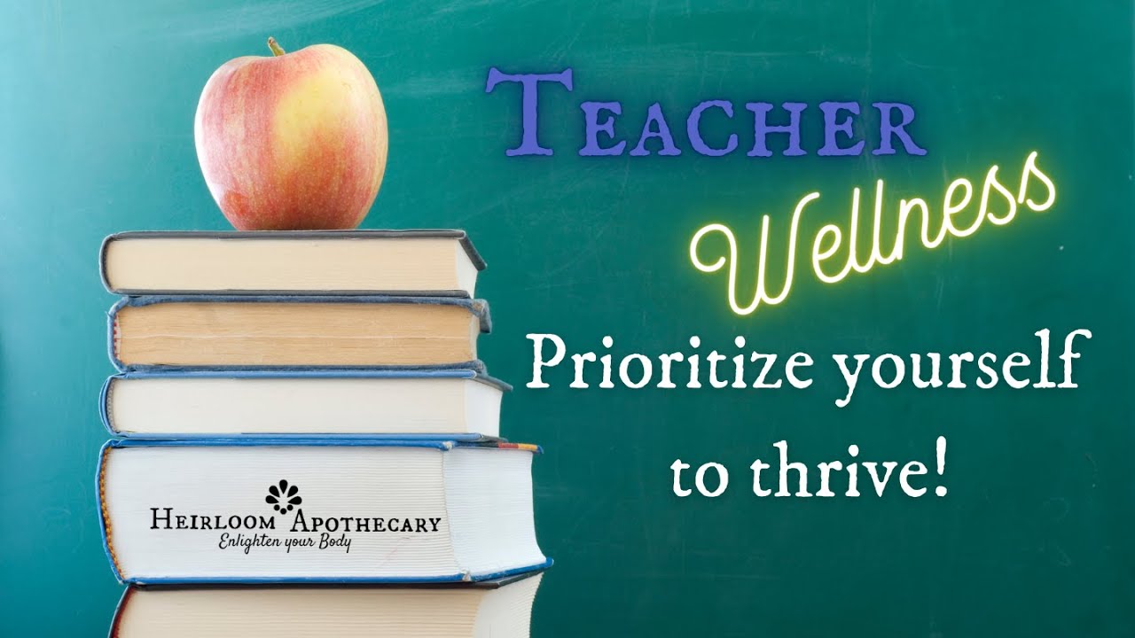 Teacher Wellness: Prioritize Yourself to Thrive in the Classroom - YouTube