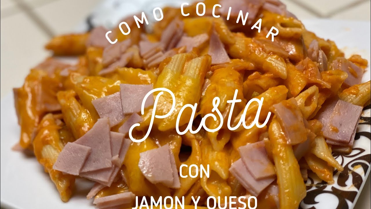 Como Cocinar Pasta Con Jamon Y Queso - YouTube