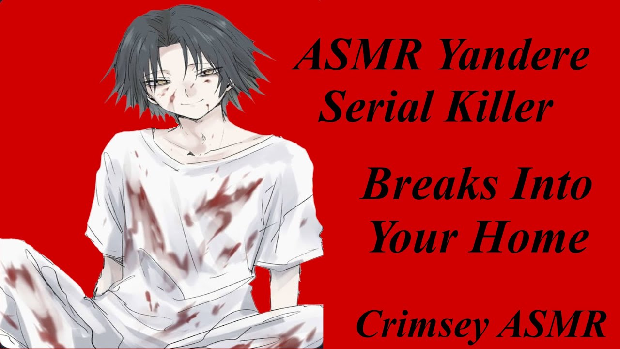 ASMR Yandere Serial Killer Breaks Into Your Home M4A (Yandere x ...