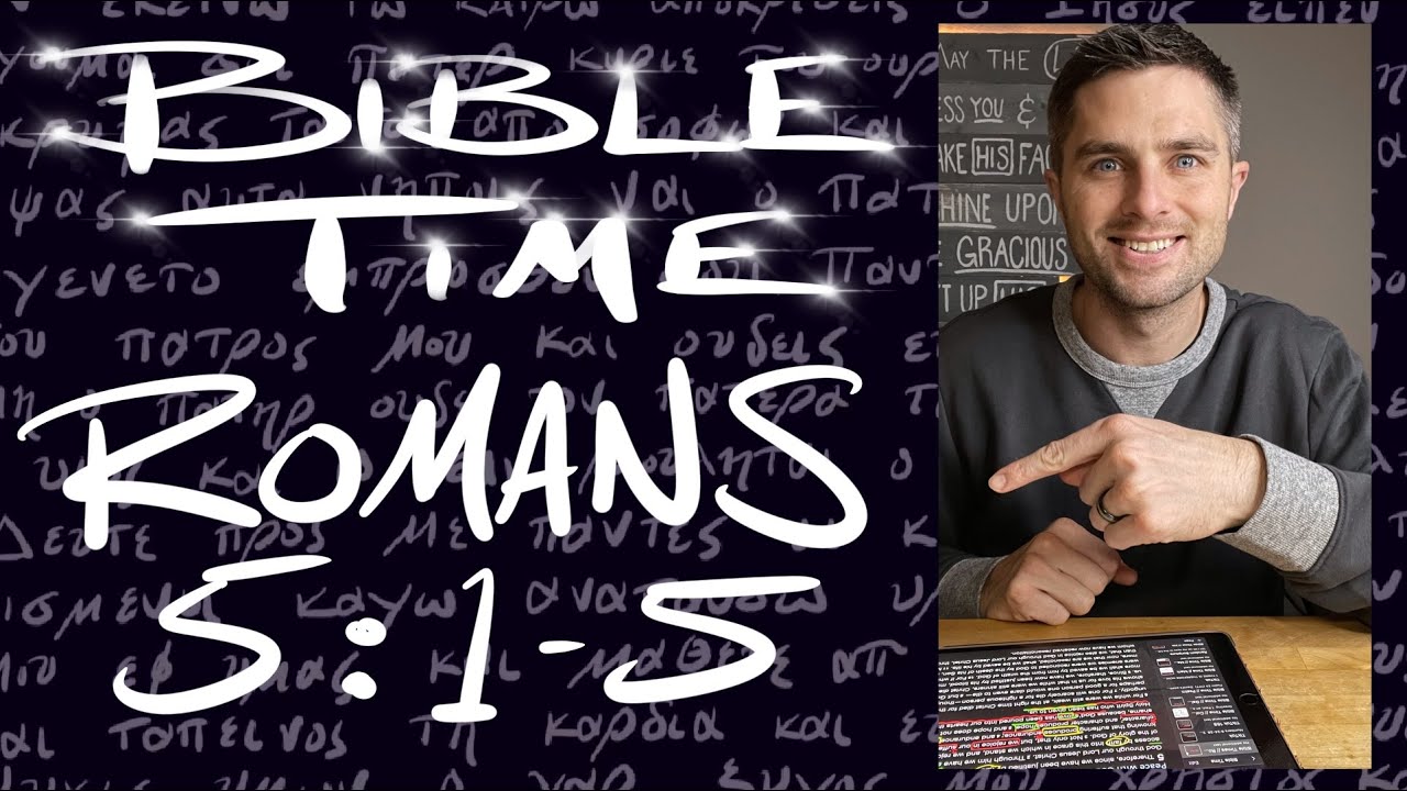 Bible Time // Romans 5:1-5 - YouTube