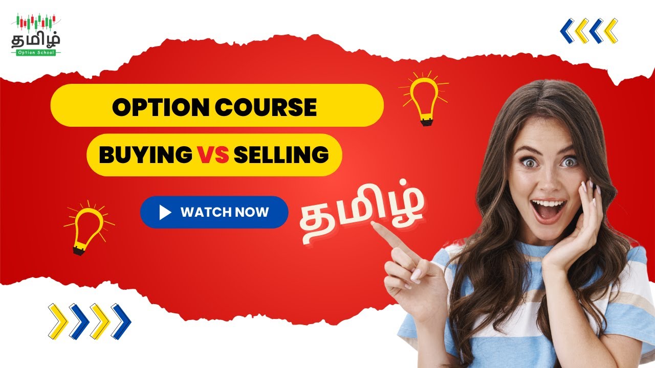 Option Course | Option Buying vs Selling | Chapter 2 | தமிழ் ...