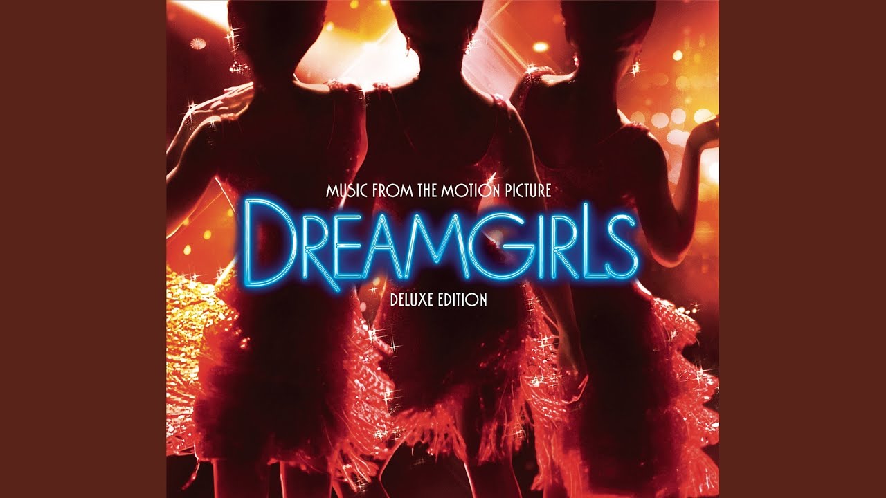 Listen From The Motion Picture Dreamgirls Youtube Music