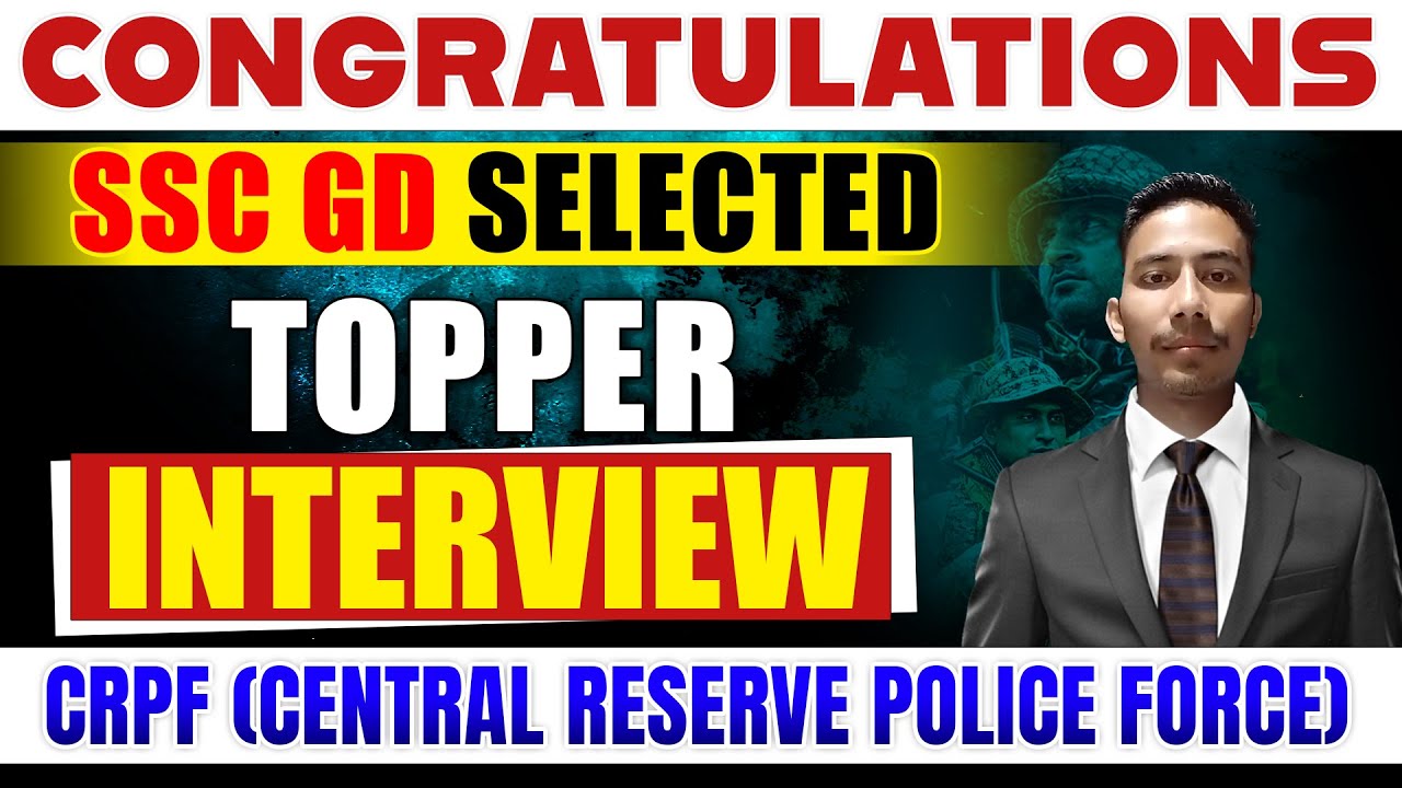 SSC GD TOPPER INTERVIEW | SSC GD 2022 Selected Candidates | CRPF ...