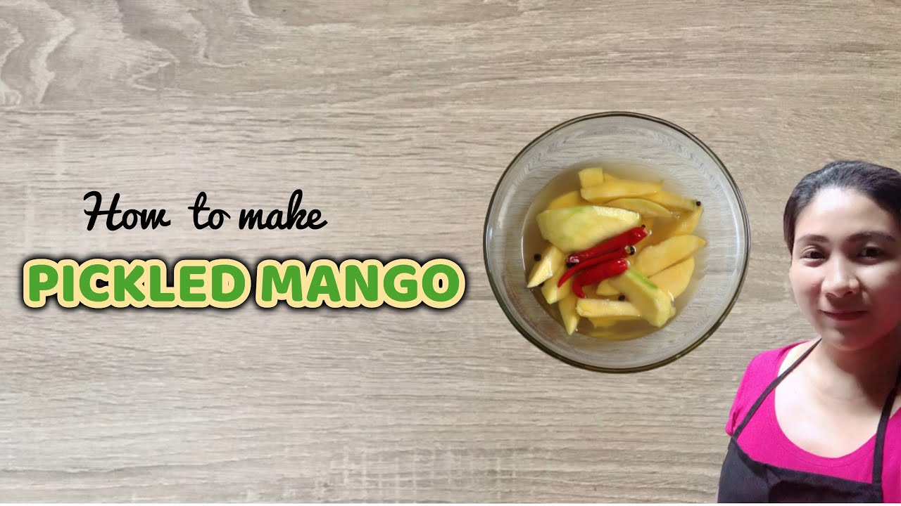 How to make Pickled Mango|Super Easy Pickled Mango Recipe|Pickled ...