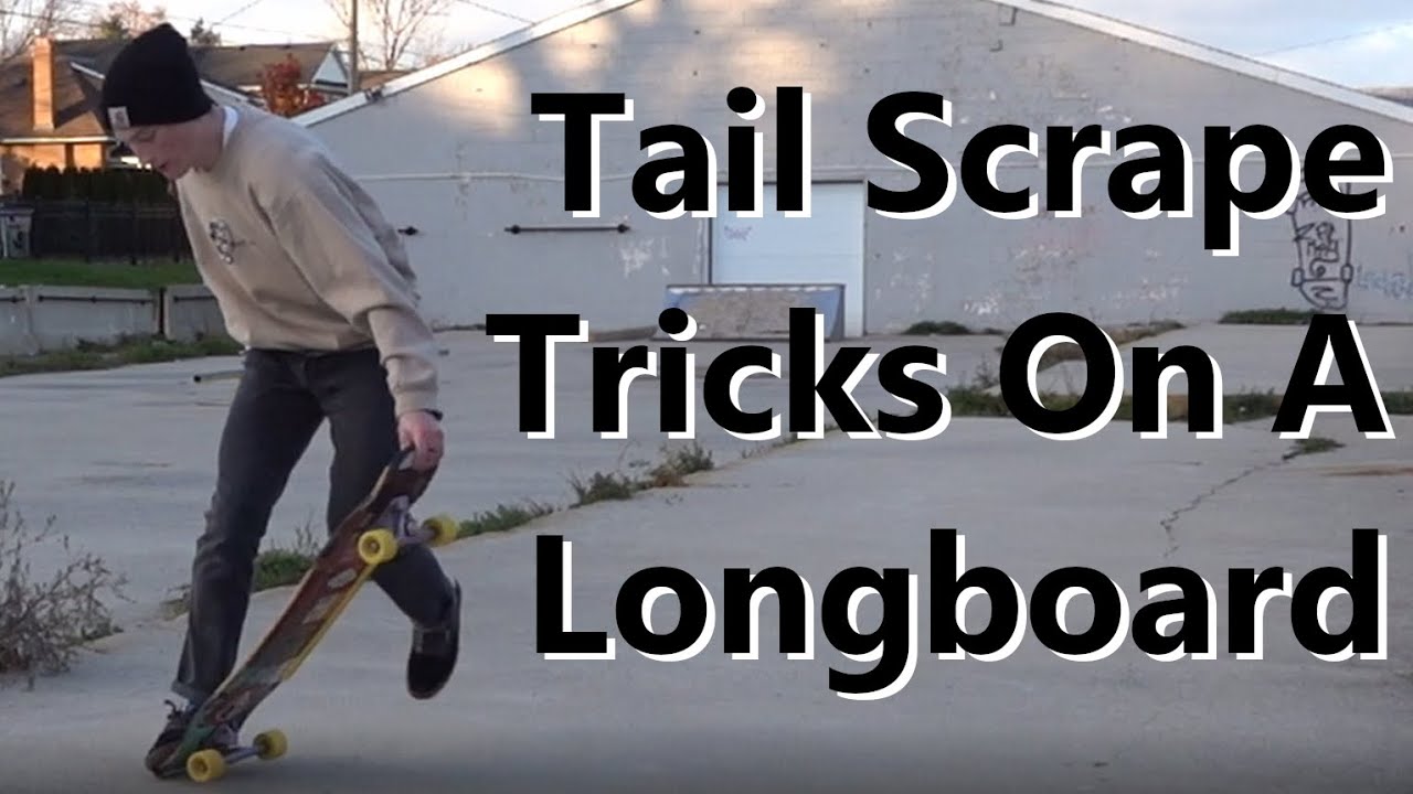5 Cool Tail Scrape Tricks You Can Do On Your Longboard - YouTube