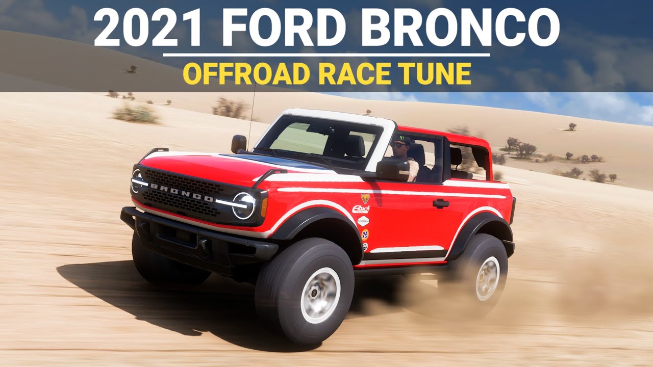 Forza Horizon 5 Tuning - 2021 Ford Bronco - FH5 Offroad Race Build ...