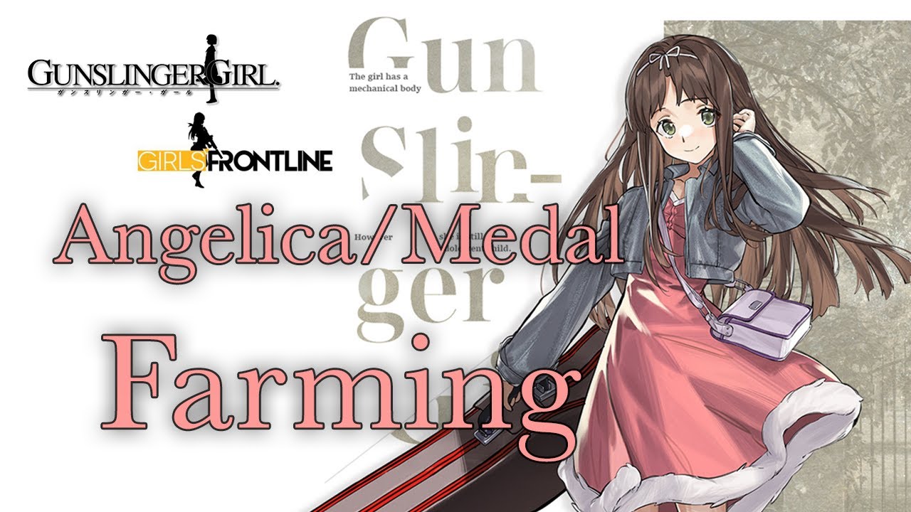 [Girls' Frontline] All in One Gunslinger Girl Collaboration Farming Map ...