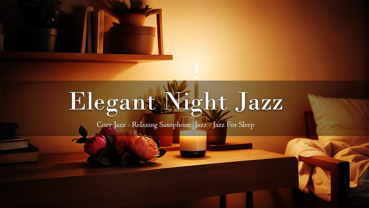 Elegant Night Jazz Saxophone Music - Smooth Jazz Background Music for ...