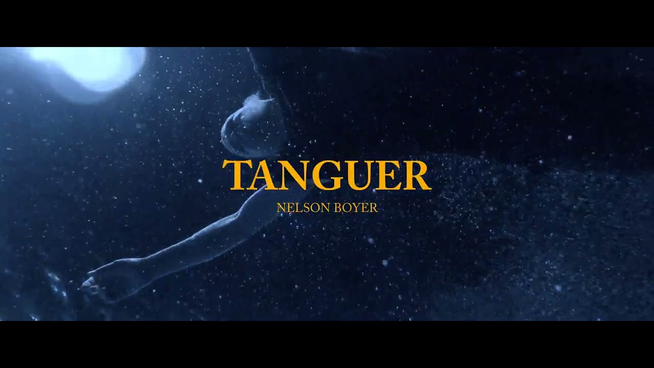 Nelson Boyer TANGUER TEASER - YouTube
