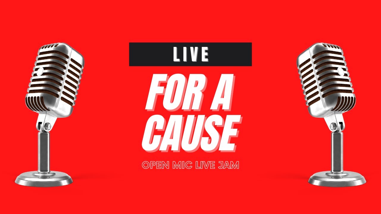 Live For A Cause.. Open Mic Live Jam.. - YouTube