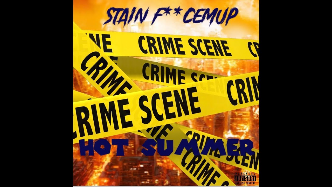 STAIN F**CEMUP- HOT SUMMER - YouTube