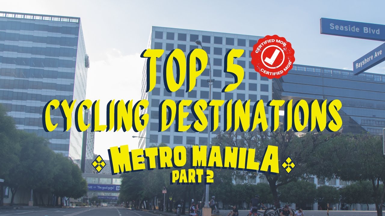 Top 5 Cycling Destinations in Manila Pt.2 | MOB Certified - YouTube