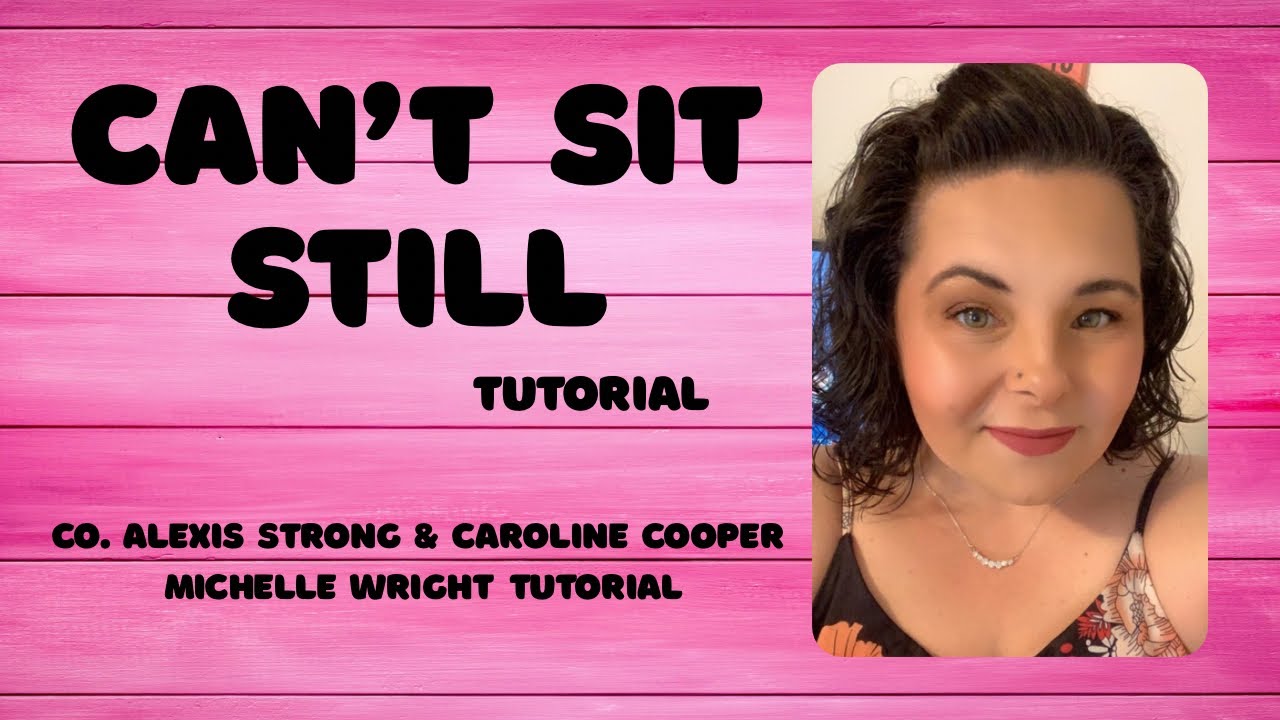 Can’t Sit Still line dance tutorial Improver choreography by Alexis ...