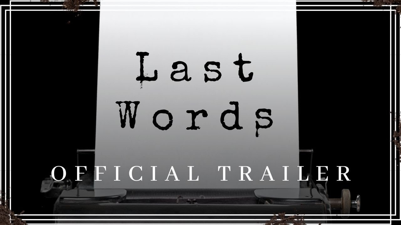 Last Words Trailer - YouTube